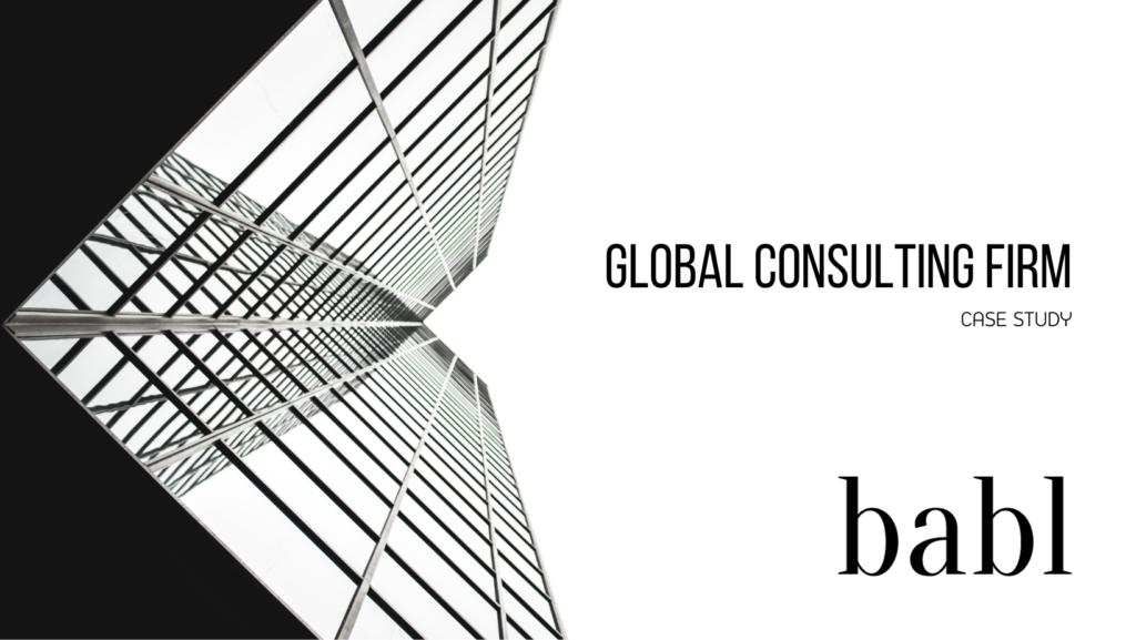 Global Consulting Firm: Case Study - BABL AI