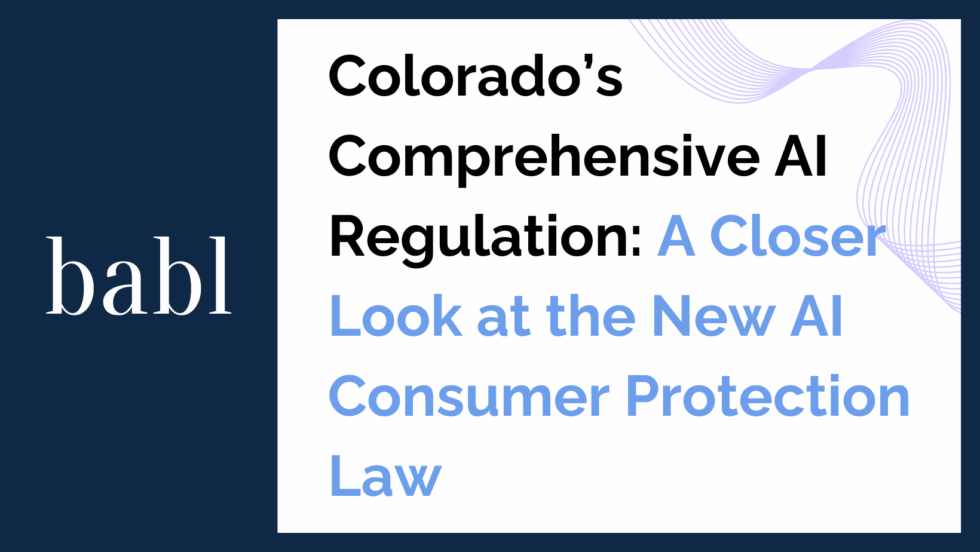 A Closer Look at Colorado's New AI Consumer Protection Law