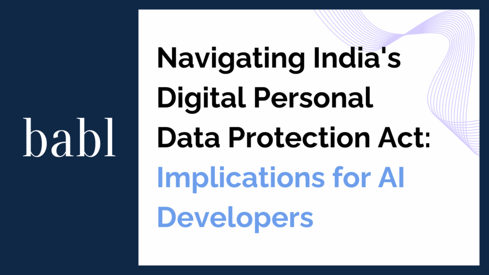 Navigating India's Digital Personal Data Protection Act: Implications ...